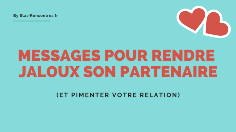 7 messages pour rendre jaloux son partenaire