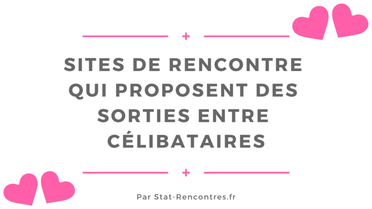 11 Sites De Rencontres Avec Des Sorties Entre Célibataires